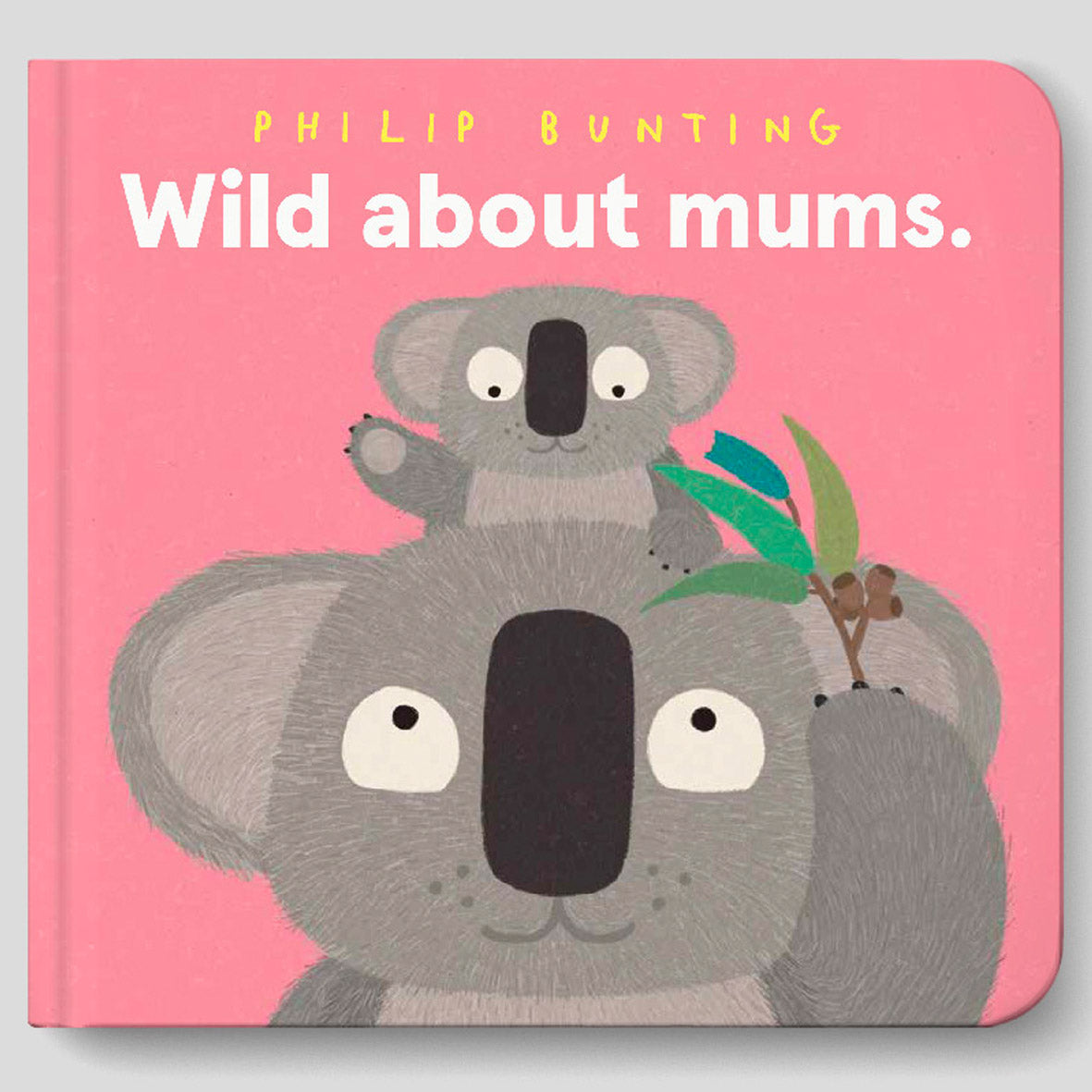 Wild About Mums | Board | Philip Bunting – Playdreamers