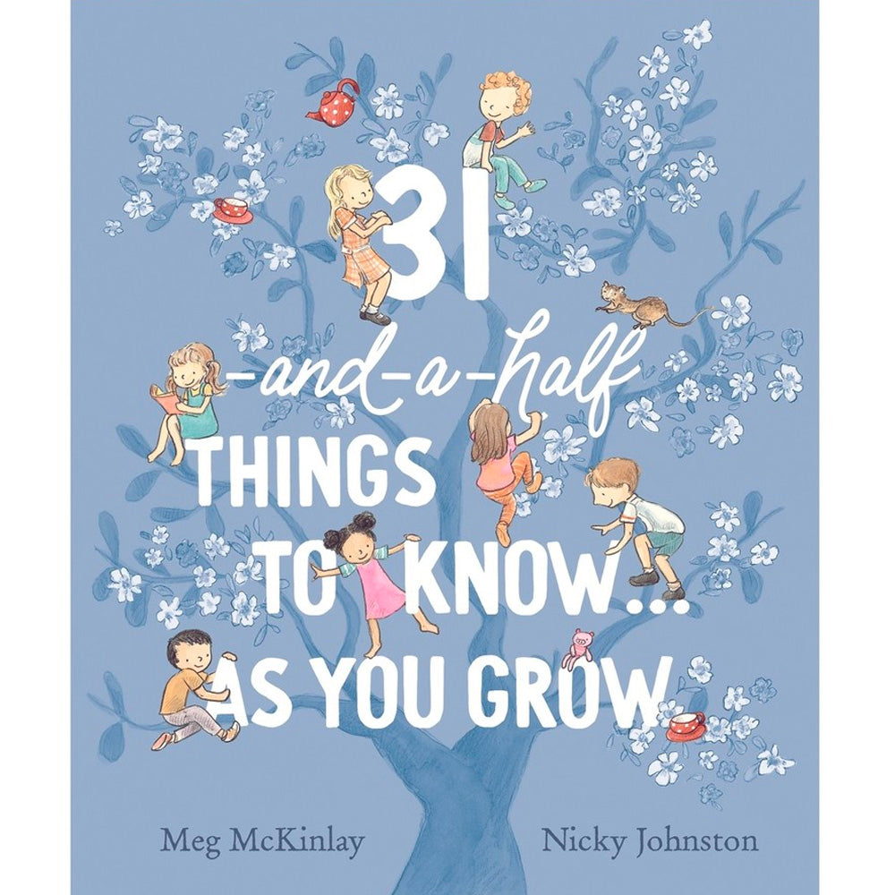 31 - and a half - Things to Know As You Grow | Meg McKinlay – Playdreamers